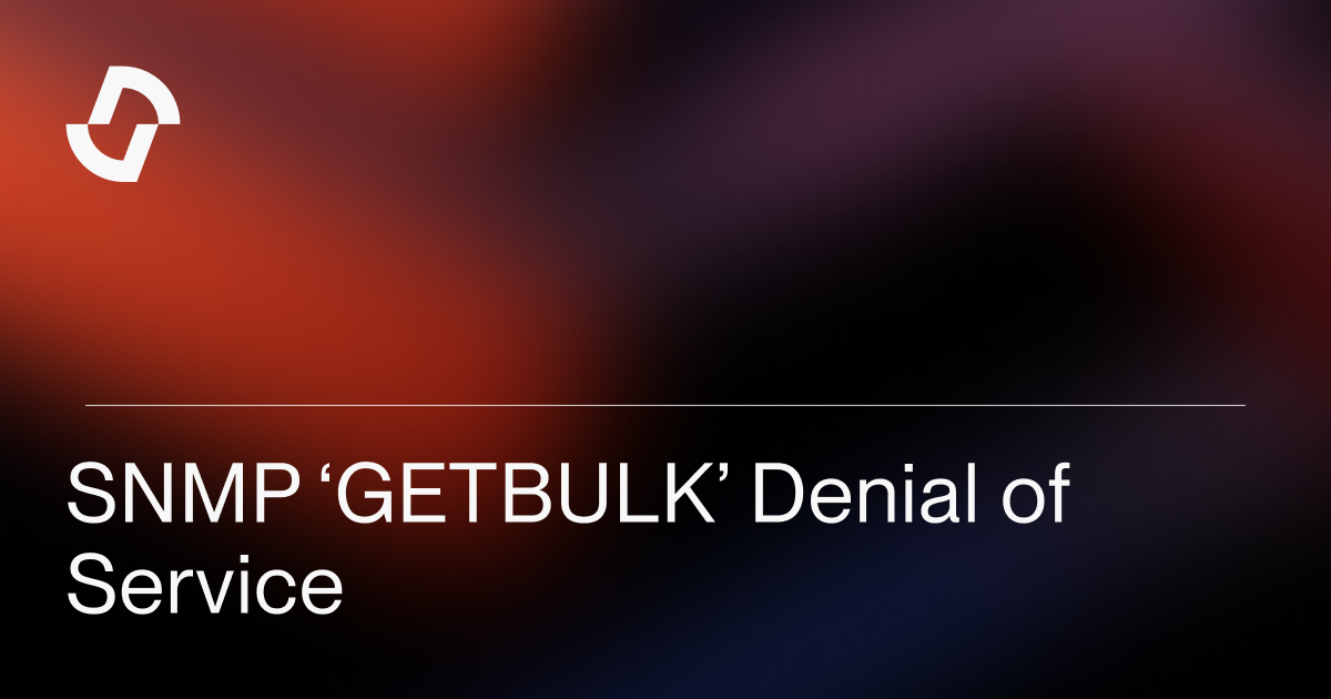SNMP ‘GETBULK’ Denial of Service - Virtue Security